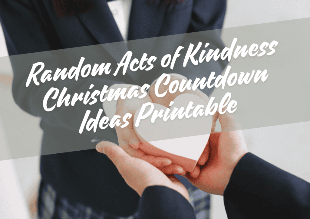 75 Random Acts of Kindness Christmas Countdown Ideas Printable - My Blog
